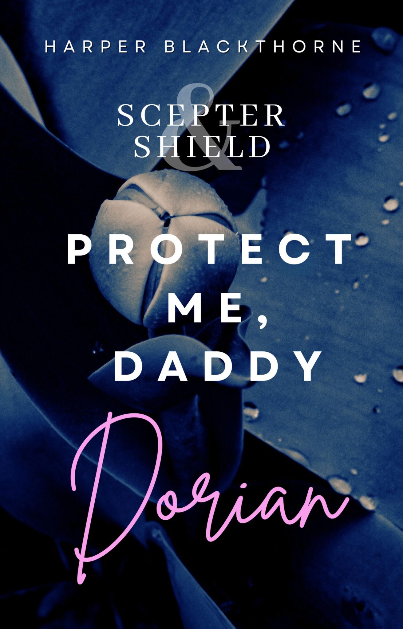 Protect me, Daddy – Dorian (Scepter & Shield 1) - Selfpublisher-Verband